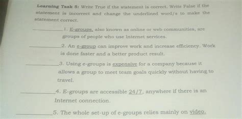 Learning task 5: Write True if the statement is correct. Write False if the statement is ...