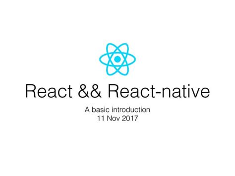 React Andand React Native Workshop Ppt
