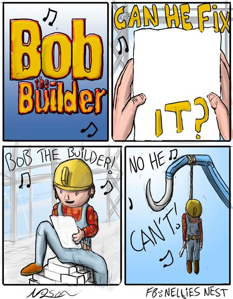Bob The Builder Can T Fix It Template Memetemplatesofficial Vrogue