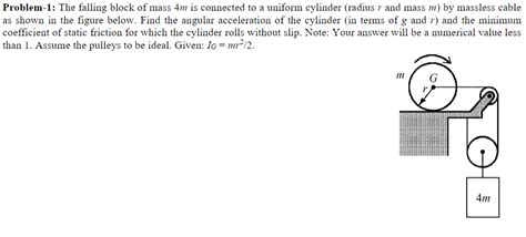 solved problem 1 the falling block of mass 4m is connected