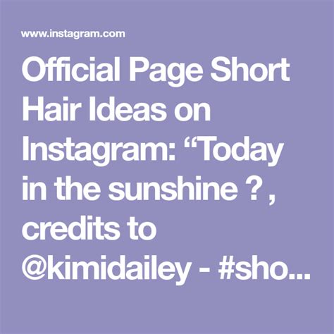Official Page Short Hair Ideas On Instagram Today In The Sunshine 👌 Credits To Kimidailey