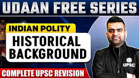 Historical Background Complete Revision Indian Polity Upsc Prelims