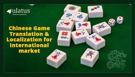 Chinese Game Localization Propelling Growth Ulatus Translation Blog