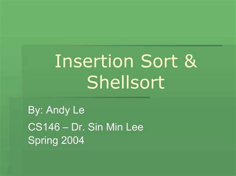 Ppt Insertion Sort Shellsort Powerpoint Presentation Free Download Id1274083