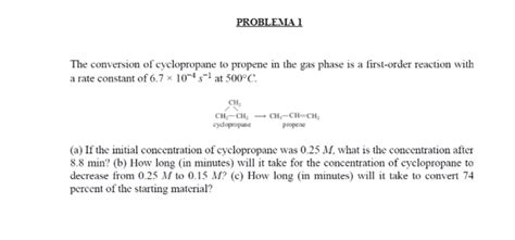 Solved The Conversion Of Cyclopropane To Propene In The Gas Chegg