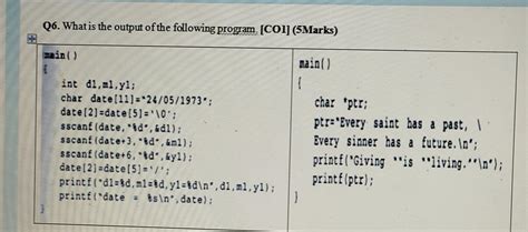 Solved Q6 What Is The Output Of The Following Program
