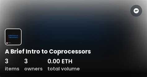 A Brief Intro To Coprocessors Collection Opensea