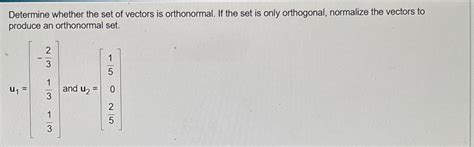 Solved Determine Whether The Set Of Vectors Is Orthonormal