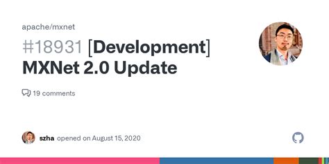 Development Mxnet 20 Update · Issue 18931 · Apachemxnet · Github