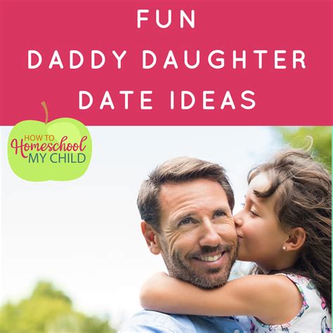 Fun Daddy Daughter Date Ideas Valentines Ideas