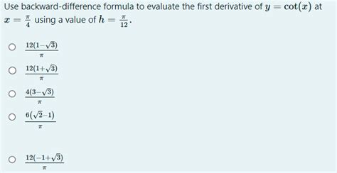 Solved Use Backward Difference Formula To Evaluate The First Chegg