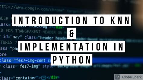 Introduction To Knn Algorithm With Python Implementation From Scratch In English Ml 2021 Youtube