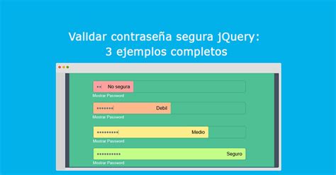 Validar Contraseña Segura Jquery 3 Ejemplos Completos Baulphp