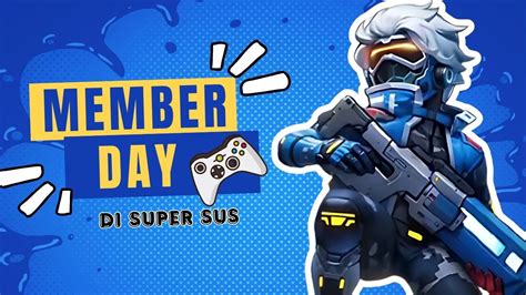 🔴live Member Day Hayuk Mabar Super Sus Gaes Super Sus Youtube