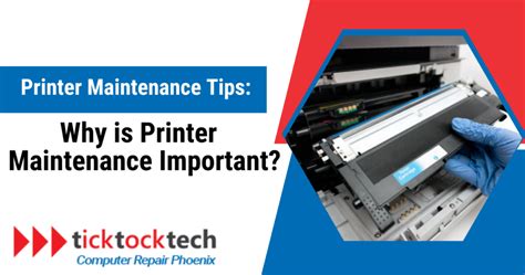 6 Reasons Why Printer Maintenance is Important. - TickTockTech - Computer Repair Phoenix