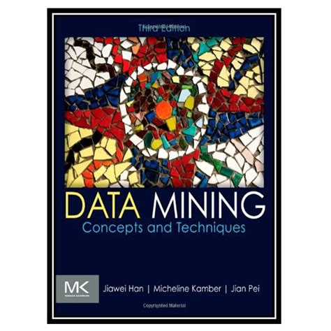 قیمت و خرید کتاب Data Mining Concepts And Techniques 3rd Edition اثر
