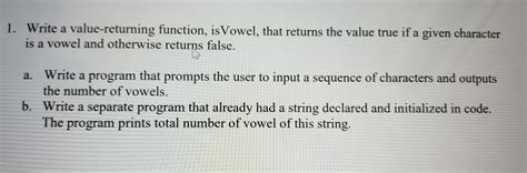 Solved Write A Value Returning Function Is Vowel That