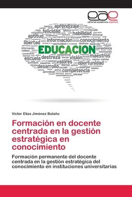 Formaci N En Docente Centrada En La Gesti N Estrat Gica En Conocimiento