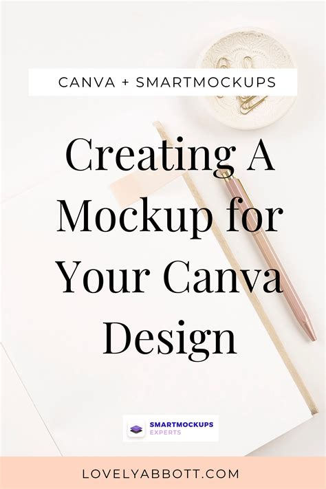 Easy Mockup Part 2 Create A Mockup For Your Canva Design Using Smartmockups Lovely Abbott