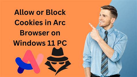 How To Allow Or Block Cookies In Arc Browser On Windows 11 Pc Gearupwindows Tutorial Youtube