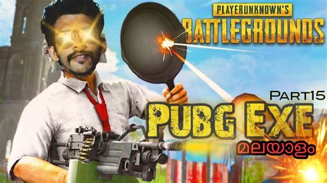 Pubg Exe Malayalam Part 15 Youtube