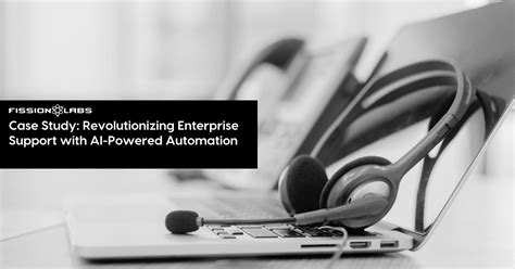 Revolutionizing Enterprise Support With Ai Powered Automation