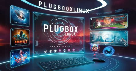 Plugboxlinux Gaming A New Era In Linux Gaming