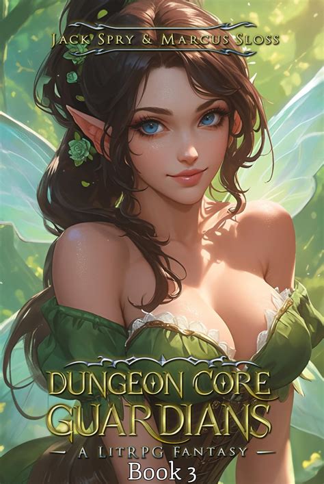 Dungeon Core Guardians 3 A Litrpg Fantasy Ebook Spry Jack Sloss