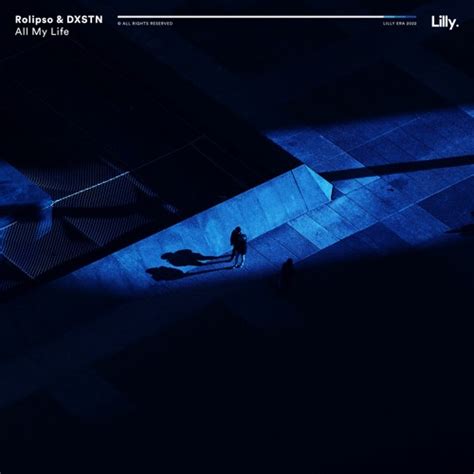 Stream Rolipso And Dxstn All My Life By Lilly Era Listen Online For