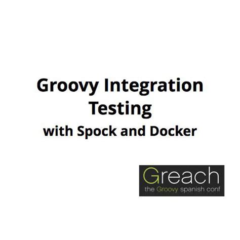 Integration Testing With Spock And Docker