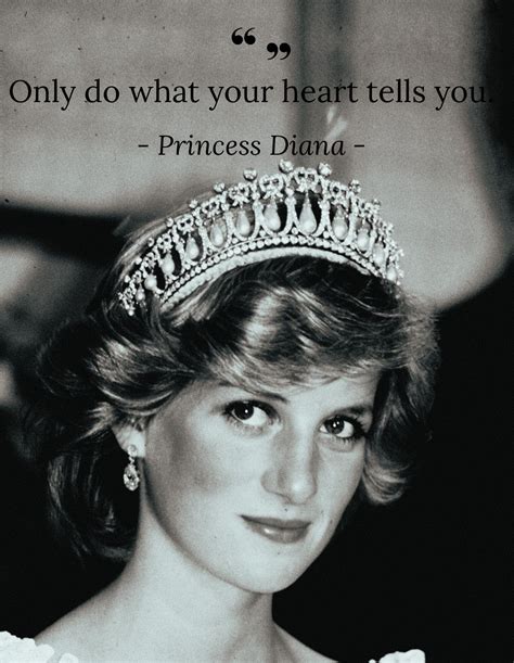 Only Do What Your Heart Tells You Princess Diana Princess Diana