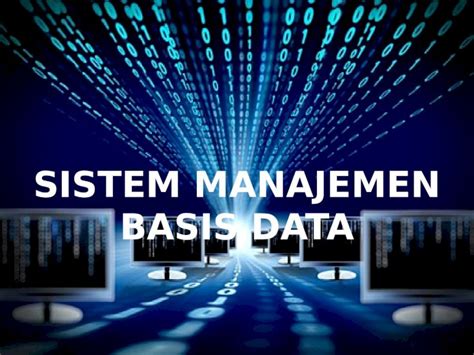 PPTX Sistem Manajemen Basis Data DOKUMEN TIPS