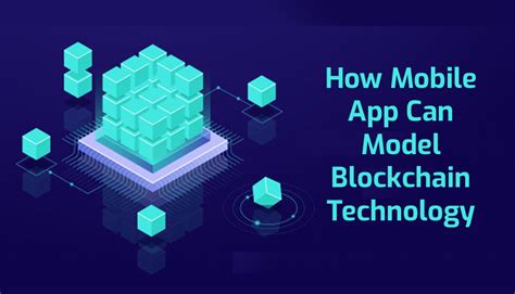 Mobile Apps Modeling Blockchain Tech Prometteur
