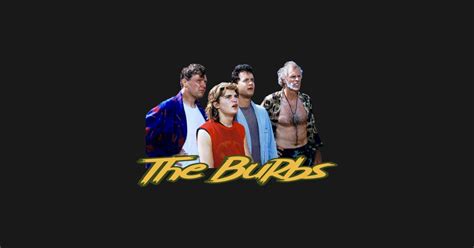 The Burbs The Burbs T Shirt Teepublic