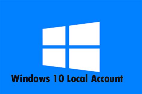Windows 10 Local Account VS Microsoft Account Which One To Use