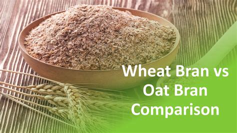 Oat Bran Vs Wheat Bran Nutritional Facts Compared