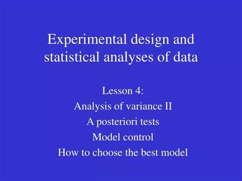 Ppt Experimental Design And Statistical Analyses Of Data Powerpoint Presentation Id 4346903