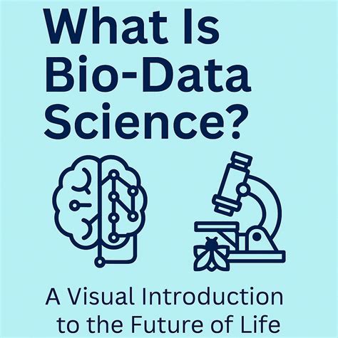 what is bio data science a visual introduction to the future of… by
