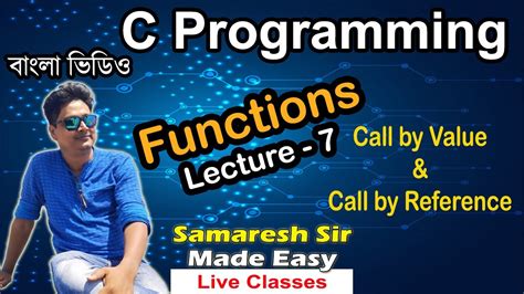 Functions In C Lecture 07 Call By Value And Call By Reference C