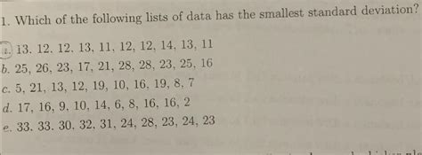 Solved Which Of The Following Lists Of Data Has The Chegg