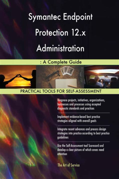 Symantec Endpoint Protection 12 X Administration A Complete Guide Gerardus Blokdyk