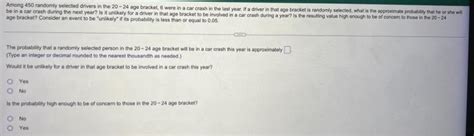 Solved Among Randomly Selected Drivers In The Age Chegg