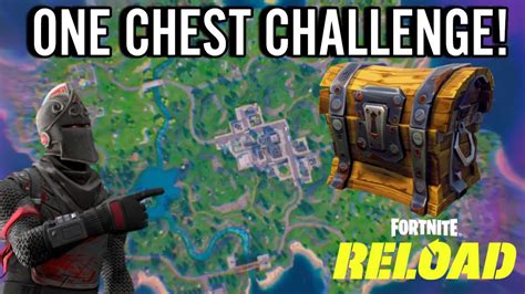 Fortnite Reload One Chest Challenge YouTube