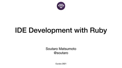 ide development with ruby speaker deck