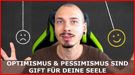 Optimismus Und Pessimismus Sind T Für Deine Seele Verabschiede