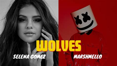 Wolves Lyrics Marshmello And Selena Gomez Youtube