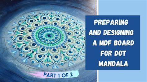 How To Prepare And Design A MDF Board For Dot Mandala Painting For Beginners Part Of YouTube