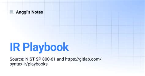 Ir Playbook Anggis Notes