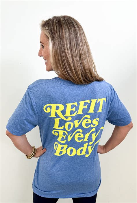 Refit Loves Every Body Tee Refit® Revolution