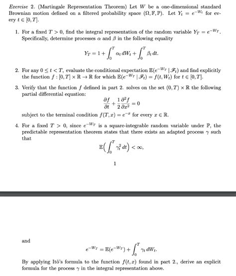 Exercise 2 Martingale Representation Theorem Let W
